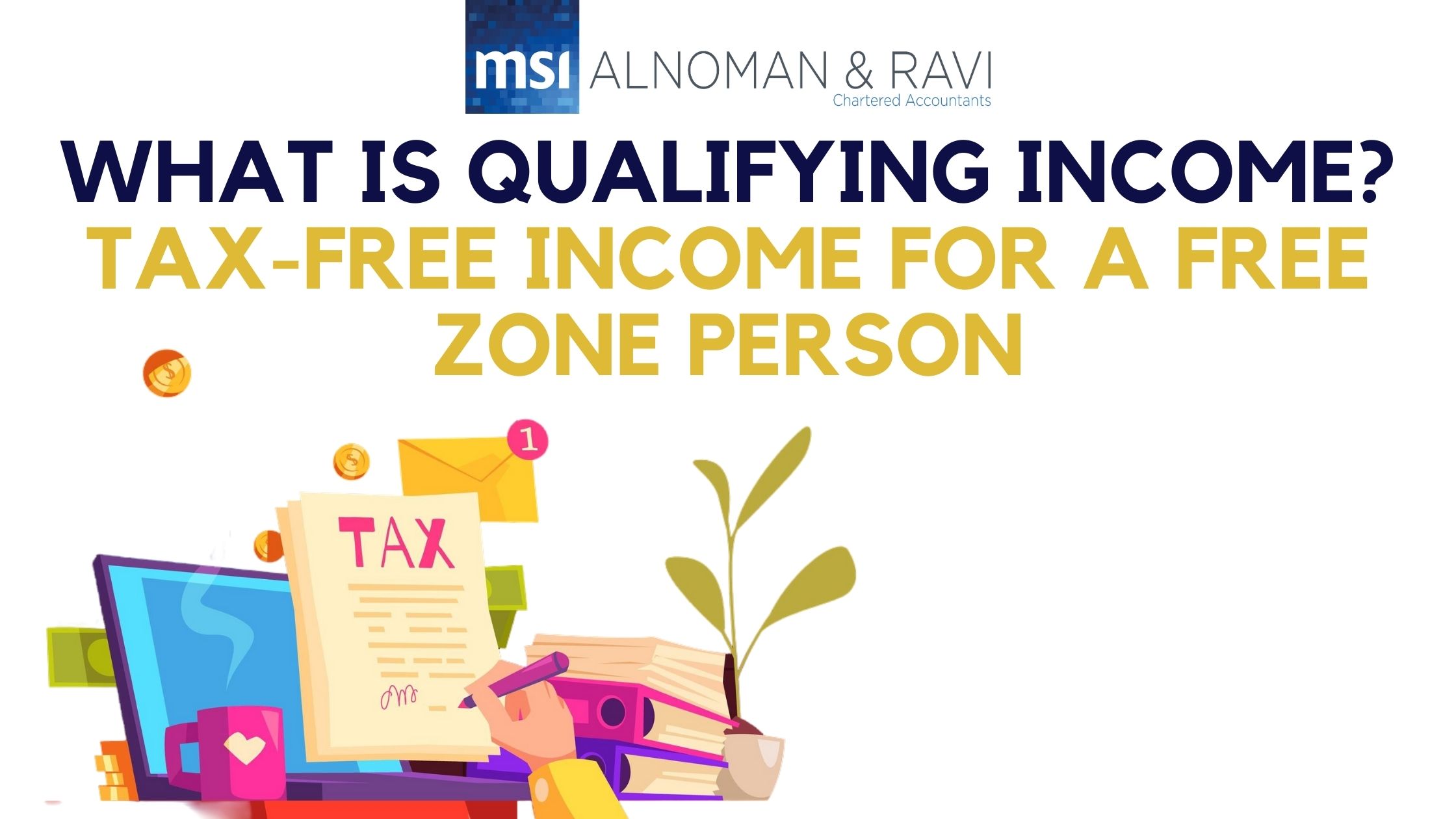 What is Qualifying Income? Tax free income for a Free Zone Person